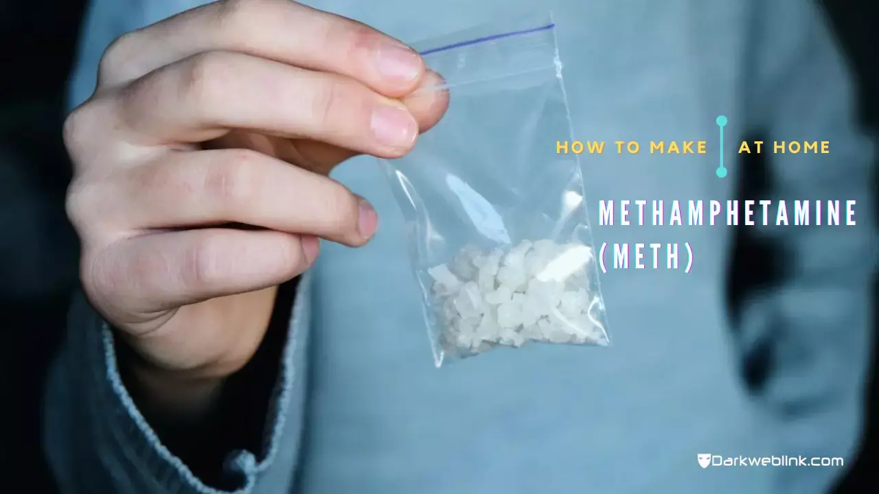 How To Make Meth (Methamphetamine) At Home In Easy Way